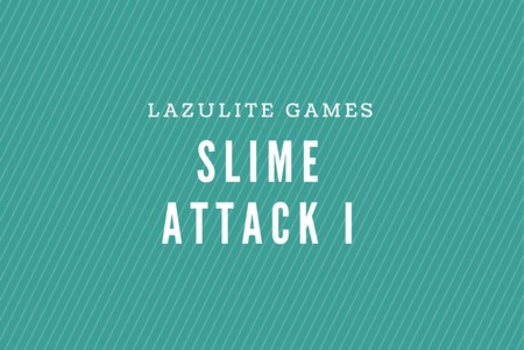 SLIME ATTACK I - Coffee Break